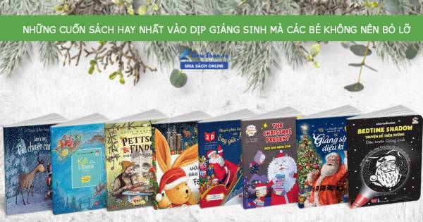 Top 10 cuốn sách giáng sinh giúp bé có một mùa noel đúng nghĩa