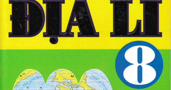 Hướng Dẫn Trả Lời Câu Hỏi Và Bài Tập Địa Lí 8 | Newshop.vn