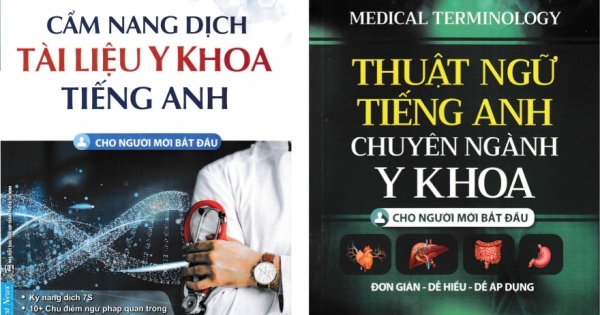 Combo Cẩm Nang Dịch Tài Liệu Y Khoa Tiếng Anh + Thuật Ngữ Tiếng Anh Chuyên Ngành Y Khoa (Bộ 2 ...